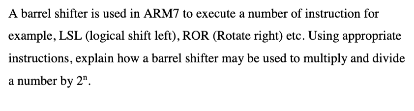 Solved A barrel shifter is used in ARM7 to execute a number | Chegg.com