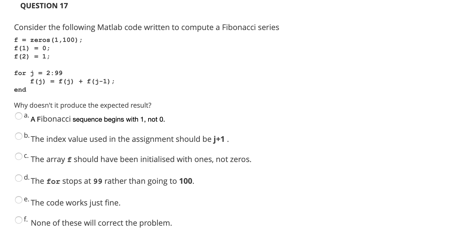 Solved Question 17 Consider Following Matlab Code Written Compute Fibonacci Series F Zeros 1 2668