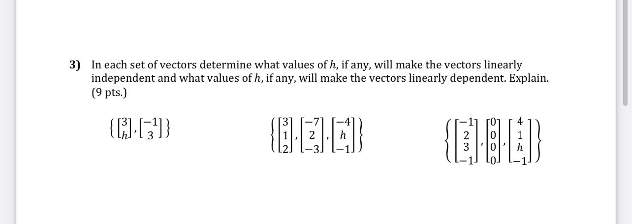 Solved In each set of vectors determine what values of h, if | Chegg.com