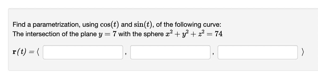 Solved Find a parametrization, using cos(t) and sin(t), of | Chegg.com