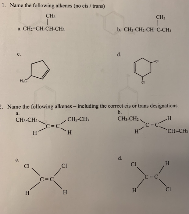 Solved 1. Name the following alkenes (no cis /trans) CH3 CH3 | Chegg.com
