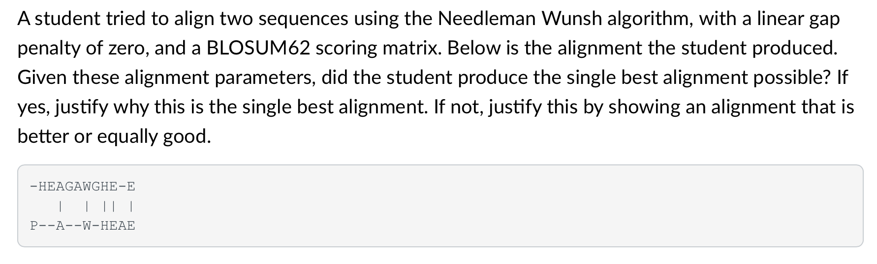 Solved A student tried to align two sequences using the | Chegg.com