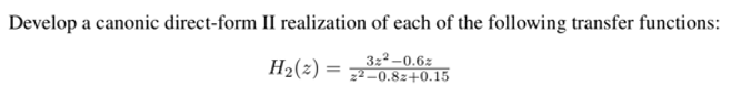 Solved Develop a canonic direct-form II realization of each | Chegg.com