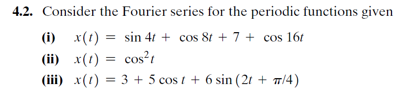 Solved 4.2. ﻿Consider the Fourier series for the periodic | Chegg.com
