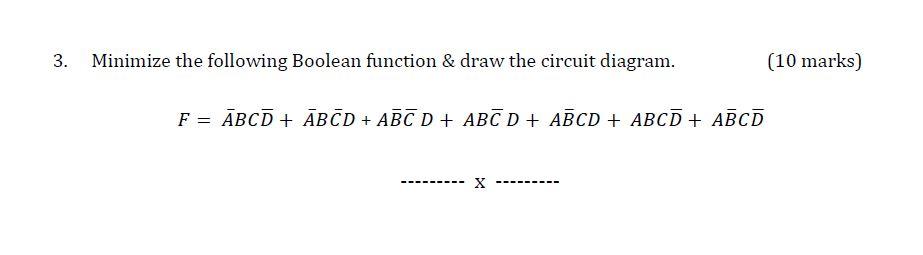 Solved 3. Minimize the following Boolean function & draw the | Chegg.com