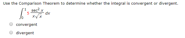Solved Use The Comparison Theorem To Determine Whether The