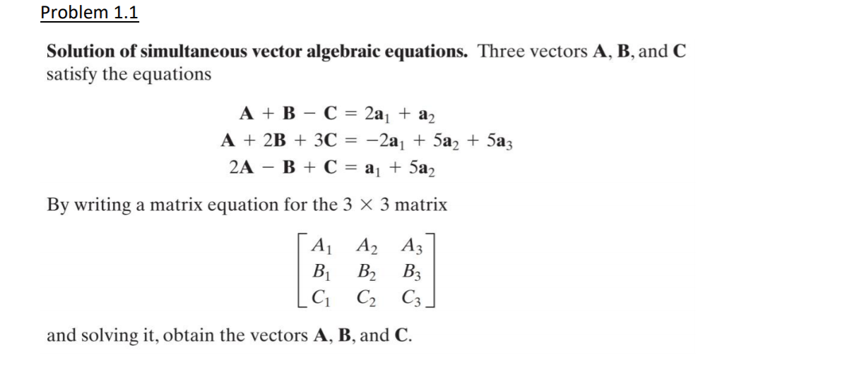 Solved Problem 1.1 Solution of simultaneous vector algebraic | Chegg.com
