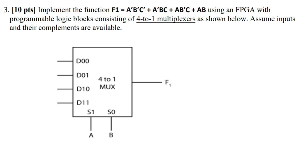 Solved 3.110 pts Implement the function F1 A'B'C A'BC AB'C | Chegg.com