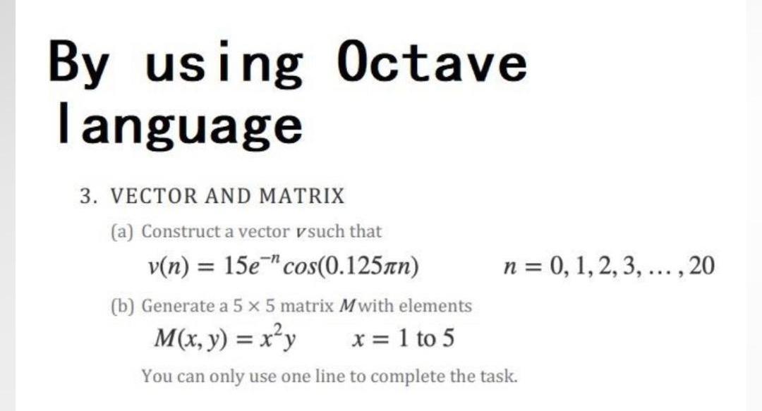 Solved By us ing Octave I anguage 3. VECTOR AND MATRIX (a) | Chegg.com