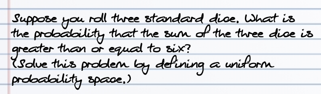 Solved Suppose you roll three standard dise. What is the | Chegg.com