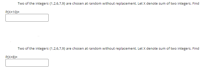 Solved Two Of The Integers 12679 Are Chosen At Random 