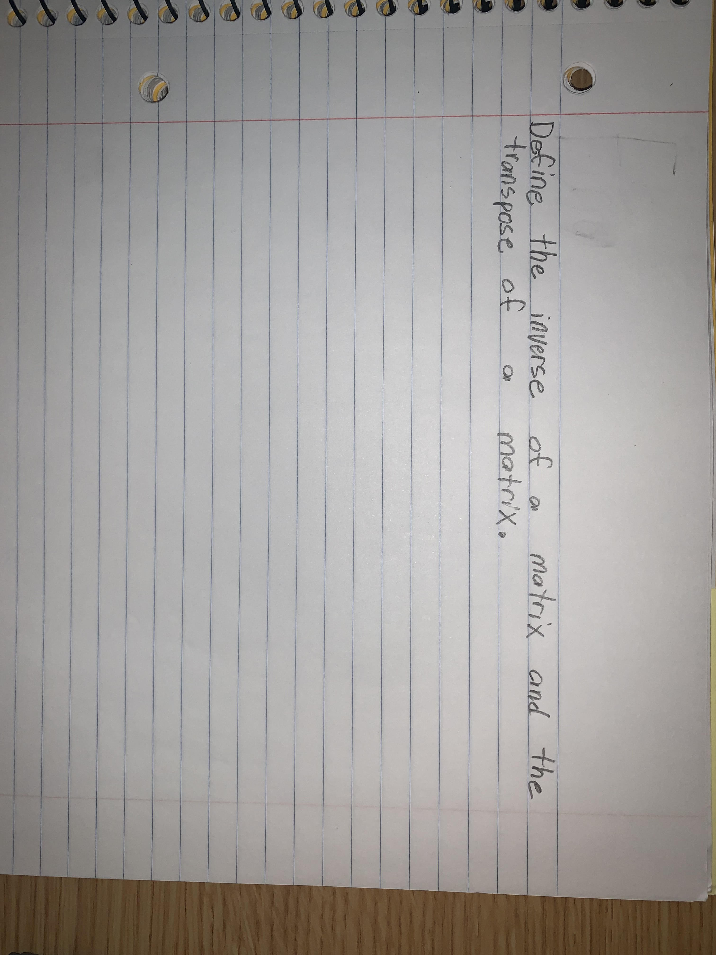 Solved Define the inverse of a matrix and the transpose of a | Chegg.com Solved Define the inverse of a matrix and the transpose of a | Chegg.com
