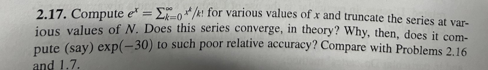Solved 2.17. Compute ex=∑k=0∞xxk/k ! for various values of x | Chegg.com