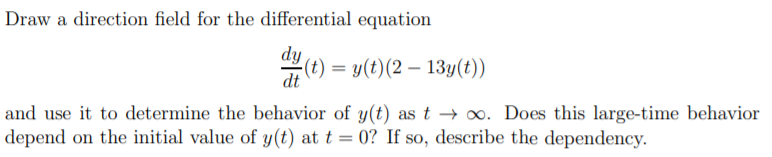 Solved Draw a direction field for the differential equation | Chegg.com