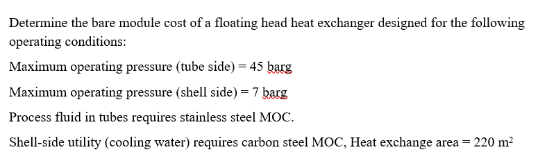 Solved Determine the bare module cost of a floating head | Chegg.com