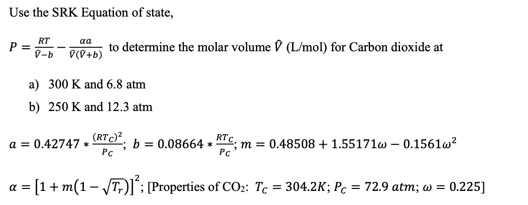 Solved Use the SRK Equation of state, aa RT P= V-b to | Chegg.com