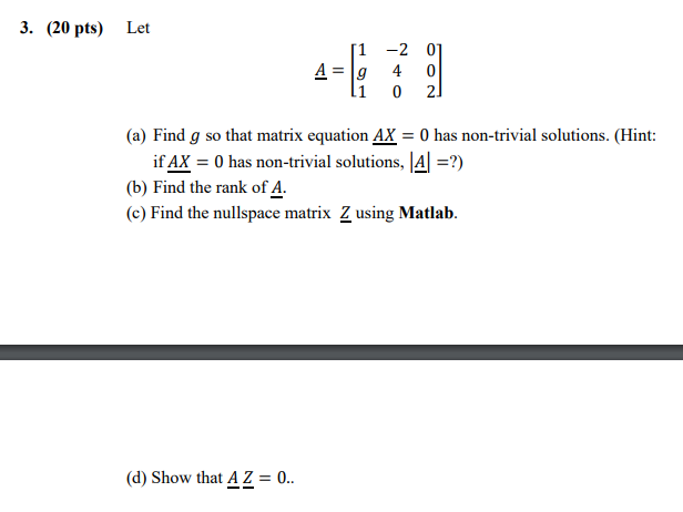 Solved A=⎣⎡1g1−240002⎦⎤ (a) Find g so that matrix equation | Chegg.com