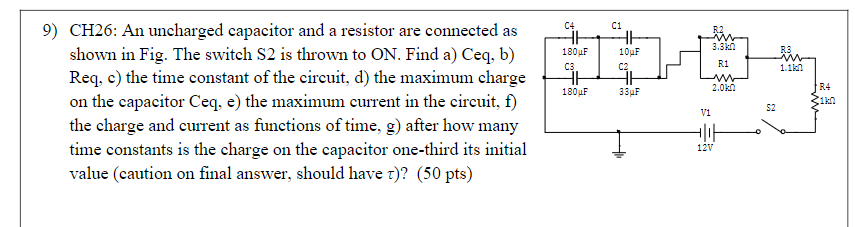 Solved CH26 ﻿: An uncharged capacitor and a resistor are | Chegg.com