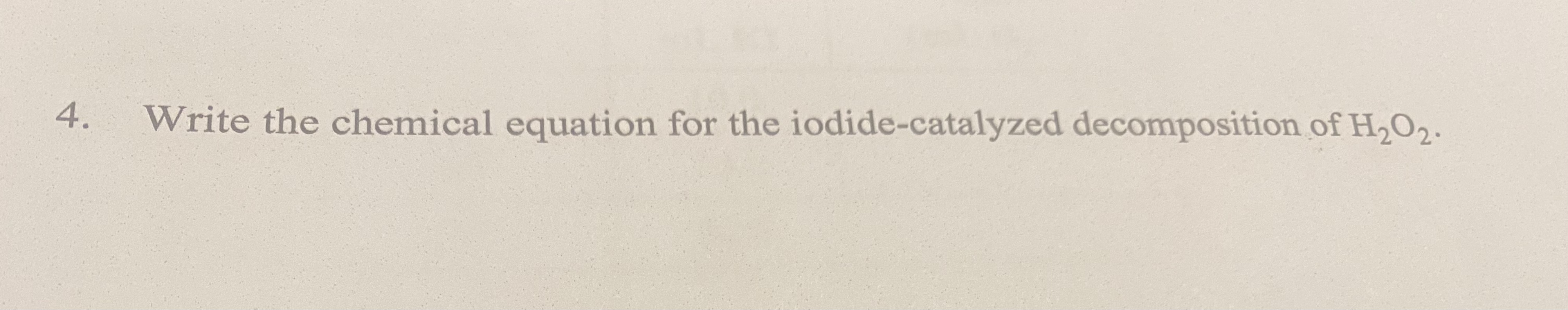 Solved 4. Write the chemical equation for the | Chegg.com