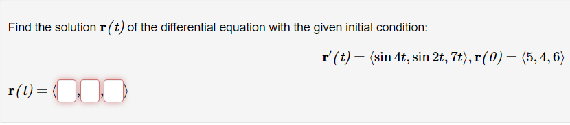 Solved Find the solution r(t) of the differential equation | Chegg.com