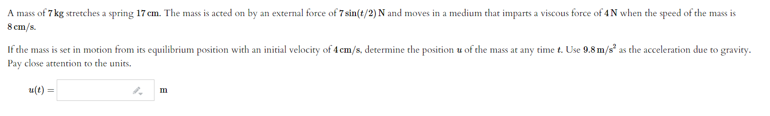 Solved A mass of 7 kg stretches a spring 17cm. The mass is | Chegg.com