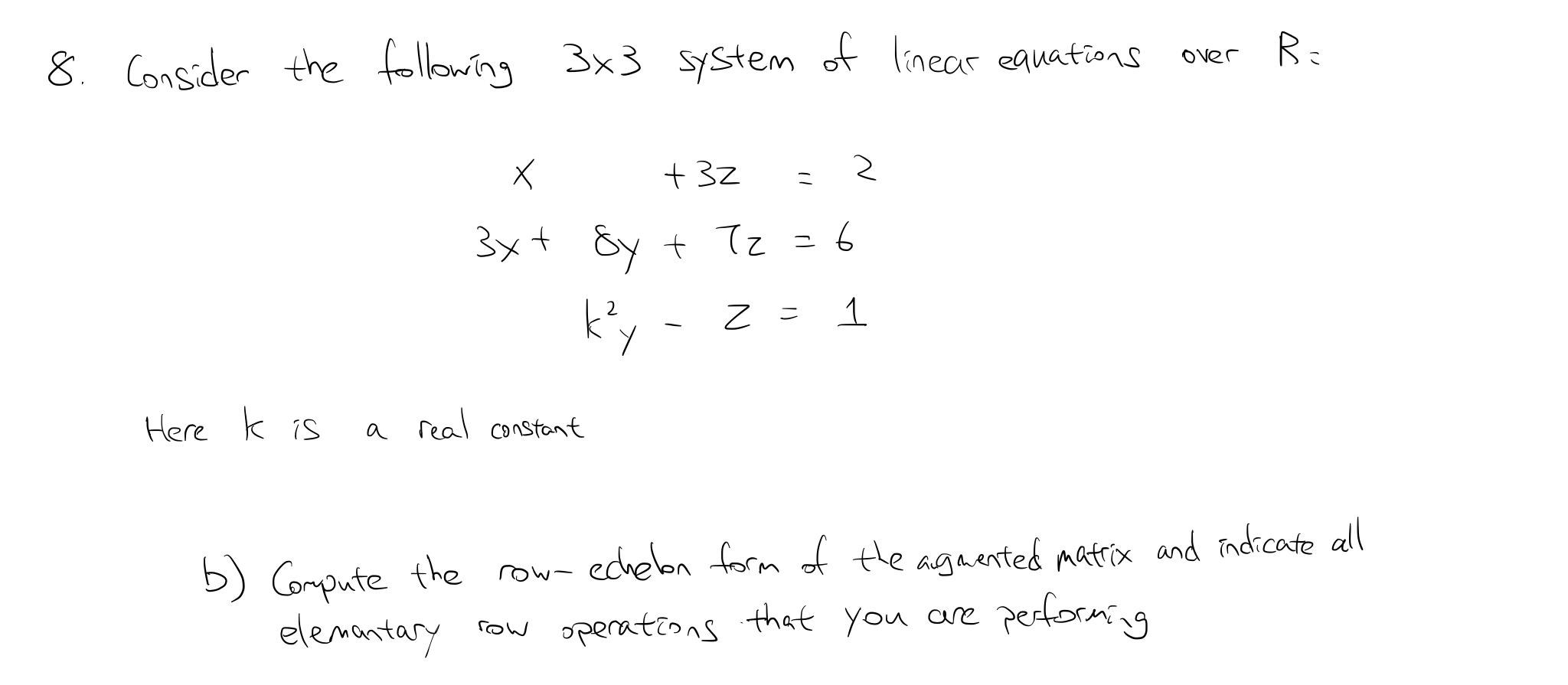 Solved over 8. Consider the following 3x3 system of linear | Chegg.com