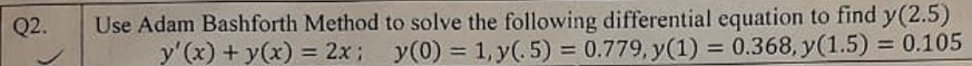 Solved Q2. Use Adam Bashforth Method to solve the following | Chegg.com