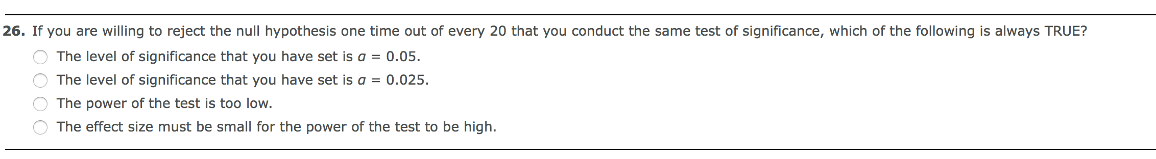 Solved 26. If you are willing to reject the null hypothesis | Chegg.com