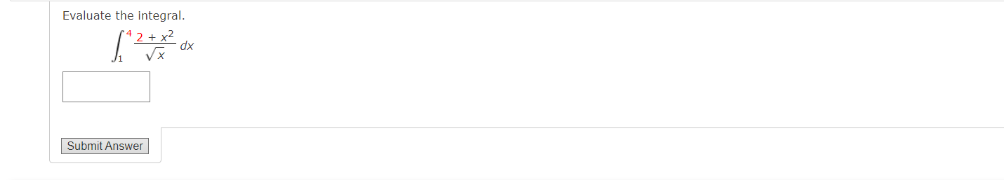 Solved Evaluate the integral. ∫14x2+x2dx | Chegg.com