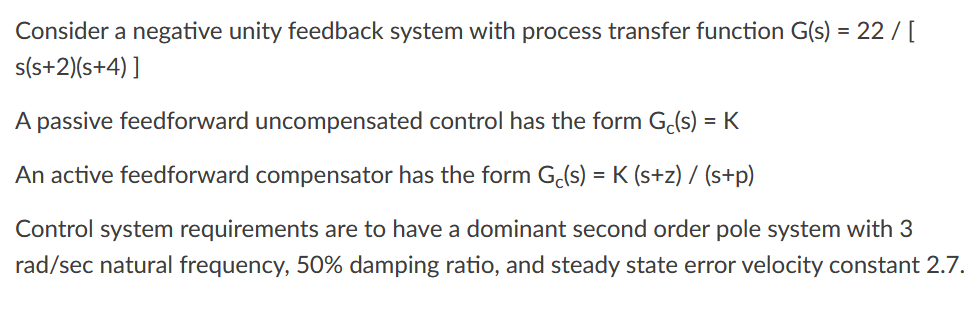 Solved Consider a negative unity feedback system with | Chegg.com