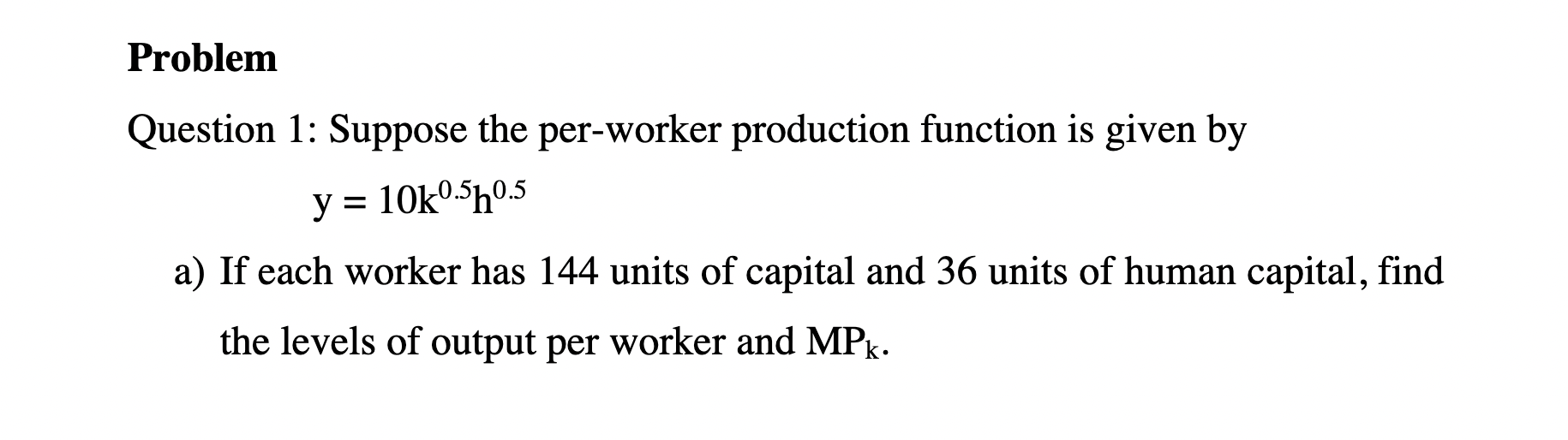 Solved Question 1: Suppose the per-worker production | Chegg.com