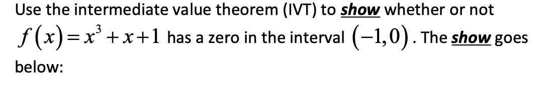 Solved Use the intermediate value theorem (IVT) to show | Chegg.com