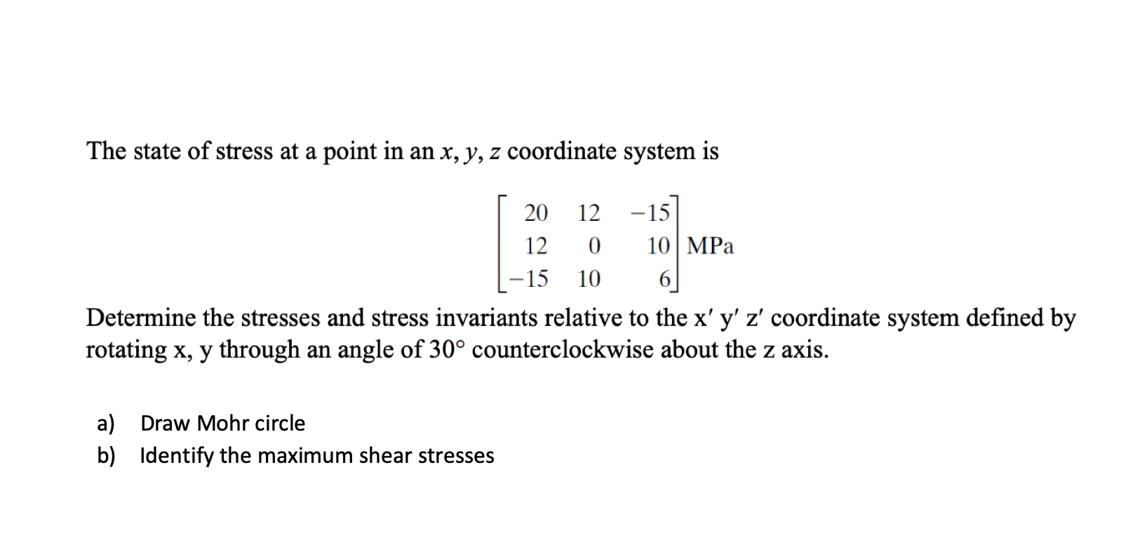 Solved The state of stress at a point in an x,y,z coordinate | Chegg.com