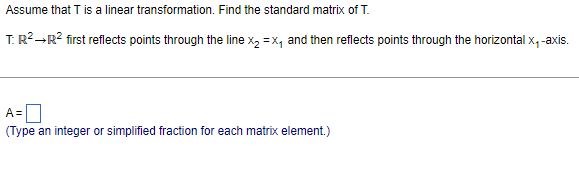 Solved Assume that T is a linear transformation. Find the | Chegg.com