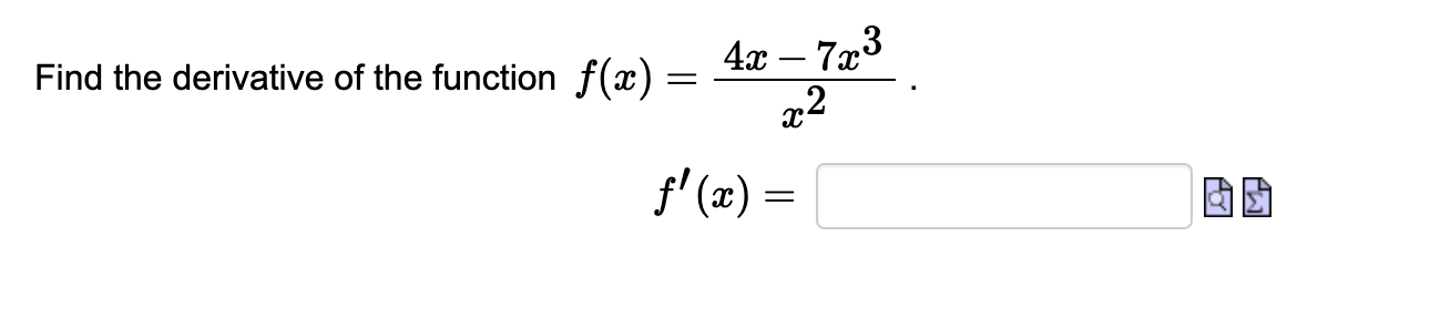 Solved Find the derivative of the function f(x)=x24x−7x3 | Chegg.com