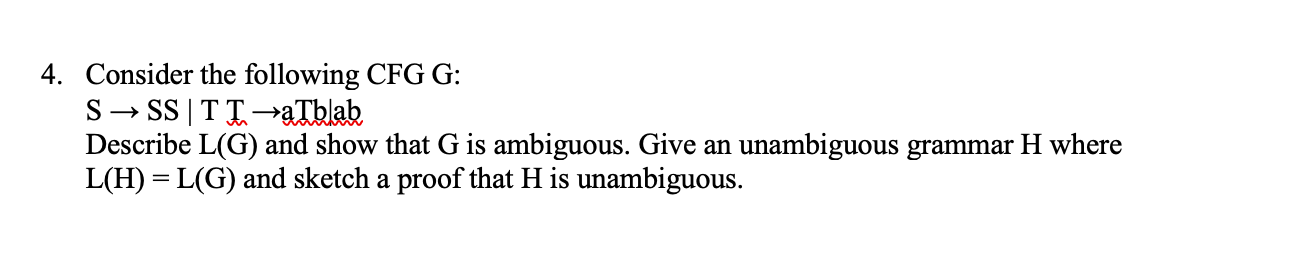 Solved Consider the following CFG G: S → SSTT Tblab Describe | Chegg.com