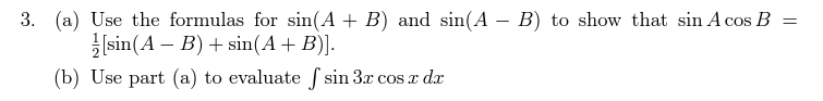 Solved (a) Use the formulas for sin(A+B) and sin(A−B) to | Chegg.com