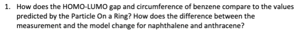 Solved 1. How does the HOMO-LUMO gap and circumference of | Chegg.com