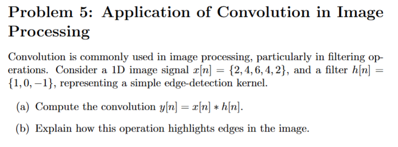 Solved Problem 5: Application of Convolution in | Chegg.com