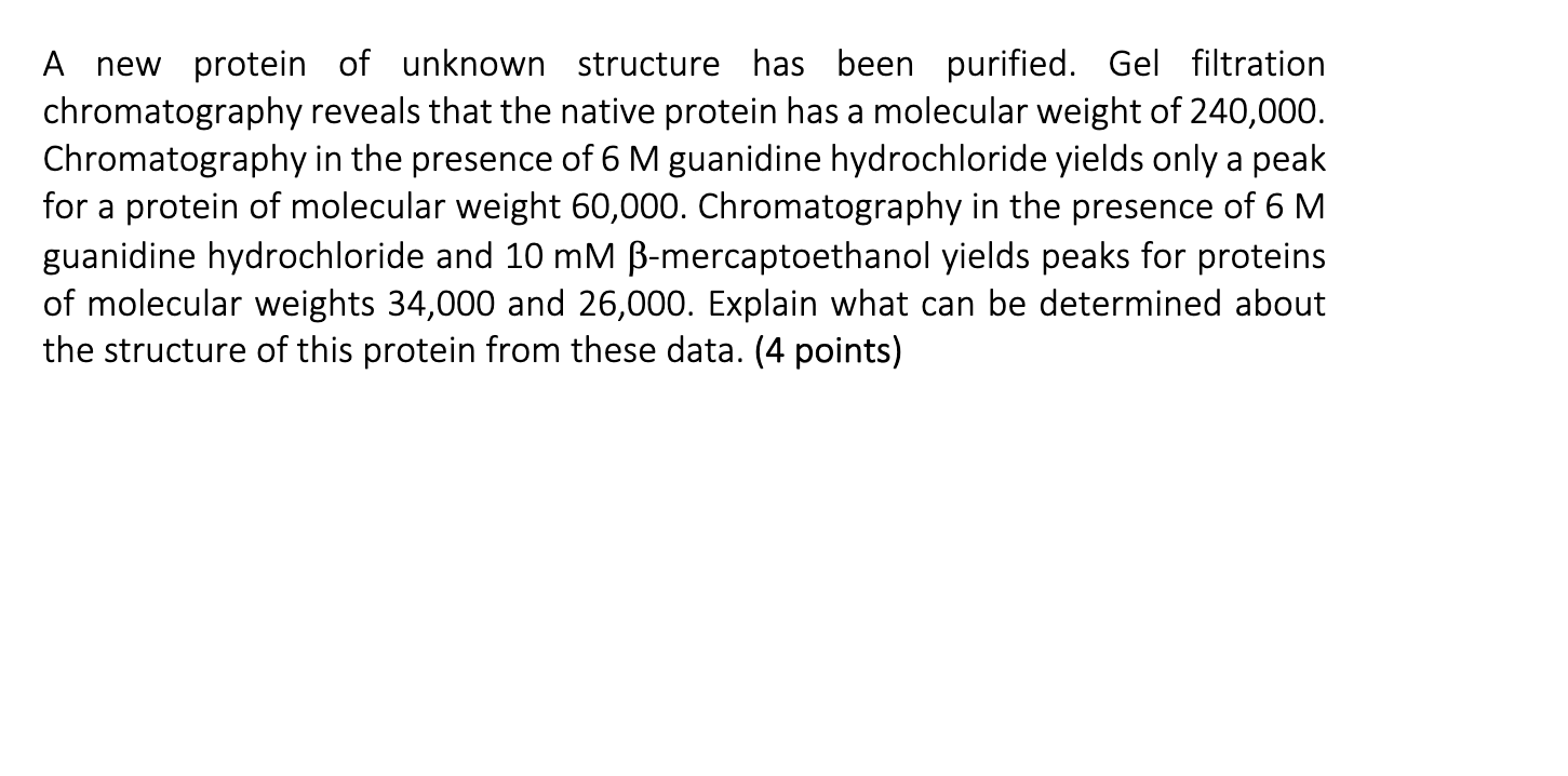 Solved A new protein of unknown structure has been purified. | Chegg.com