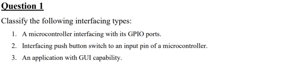 Solved Question 1 Classify the following interfacing types: | Chegg.com