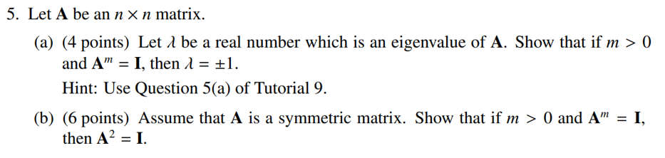 Solved 5. Let A be an n×n matrix. (a) (4 points) Let λ be a | Chegg.com
