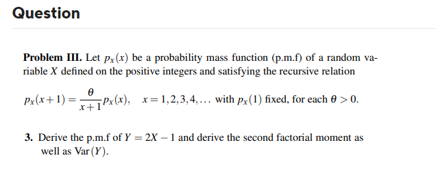 Solved Problem III. Let px(x) be a probability mass function | Chegg.com