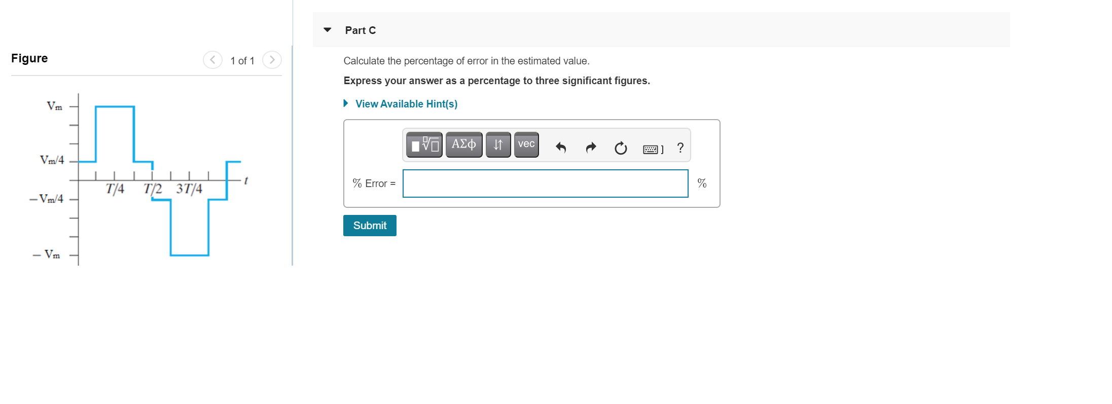 Solved Figure 1 of 1 Vm Vm/4 t 1/4 1/2 31/4 -Vm/4 - Vm | Chegg.com