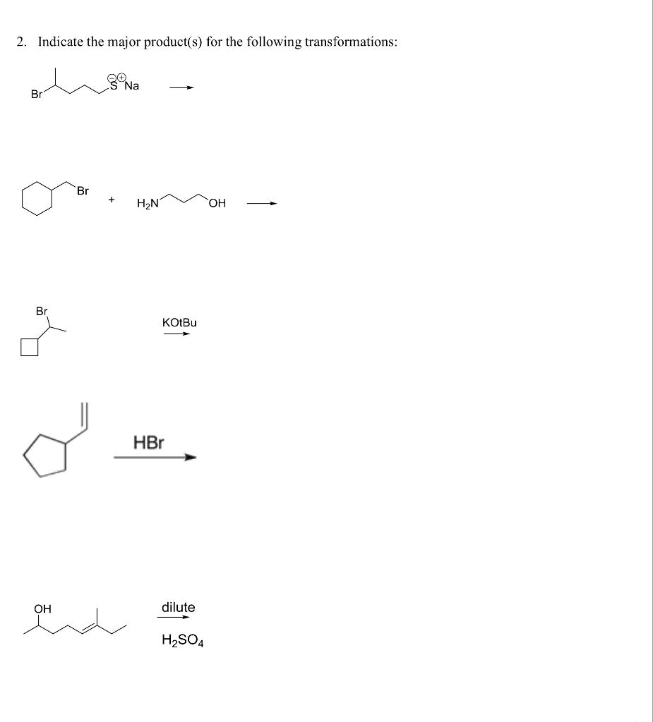 Solved 2. Indicate the major product(s) for the following | Chegg.com
