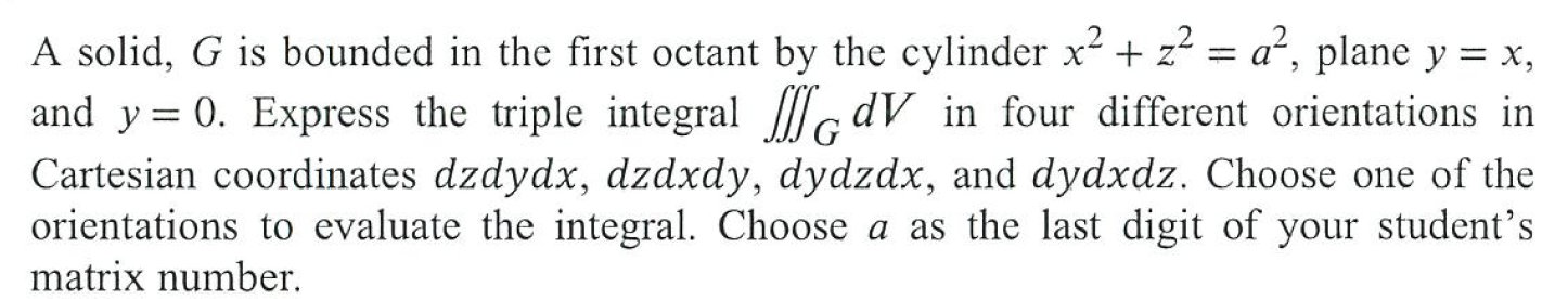 Solved A solid, G is ﻿bounded in ﻿the first octant by ﻿the | Chegg.com