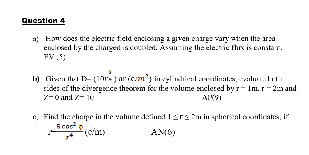 Solved Question 4 a) How does the electric field enclosing a | Chegg.com