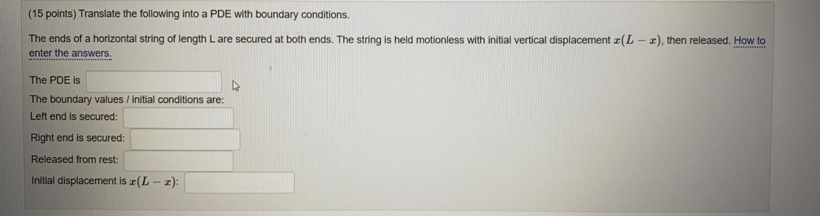 Solved (15 points) Translate the following into a PDE with | Chegg.com