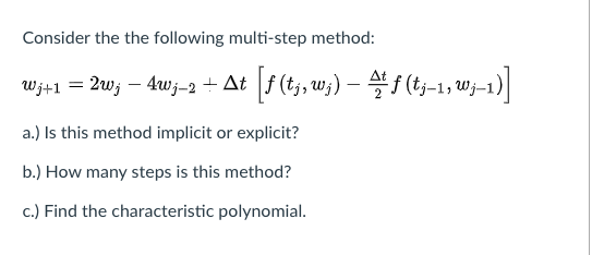 Solved Consider the the following multi-step method: Wj+1 = | Chegg.com