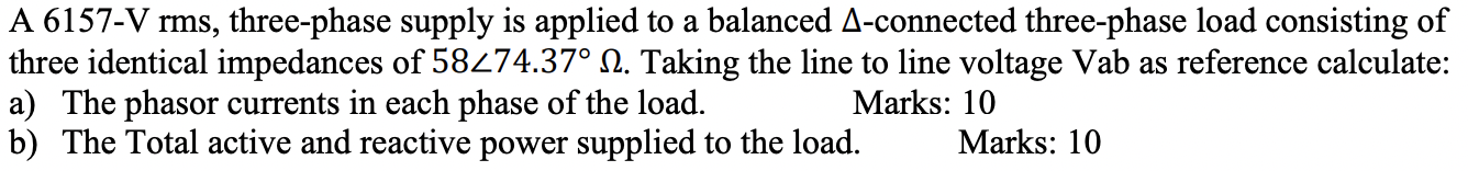 Solved A 6157−V rms, three-phase supply is applied to a | Chegg.com